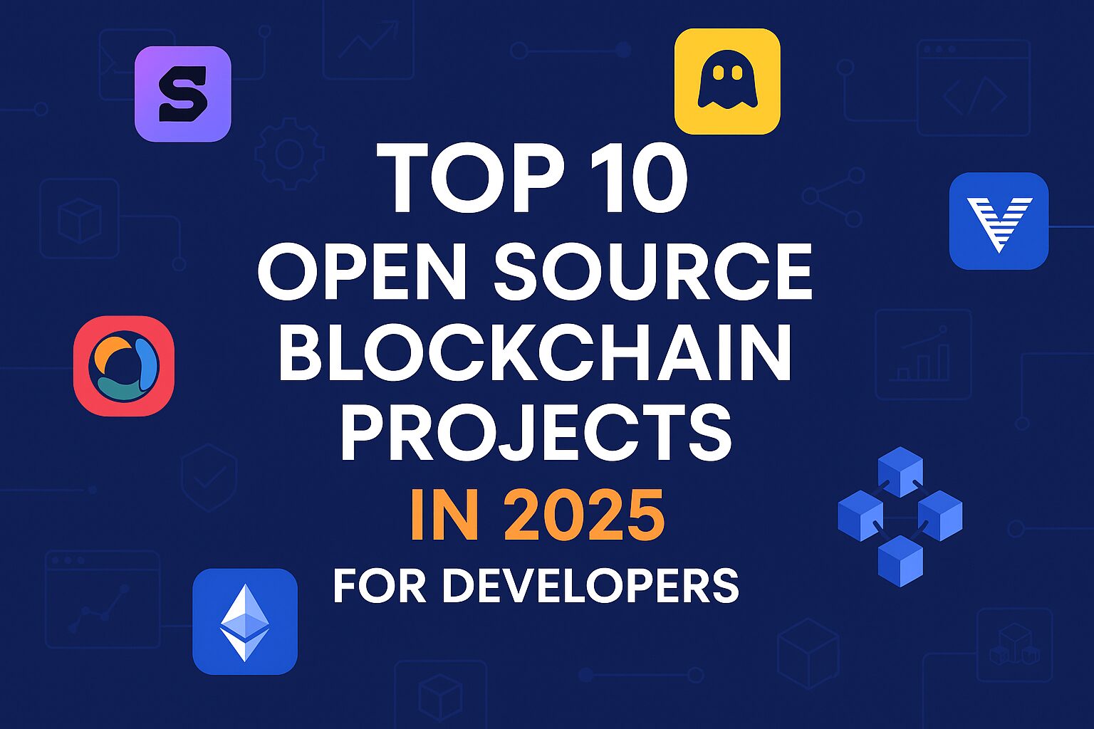 Top 10 Open Source Blockchain Projects In 2025 For Developers